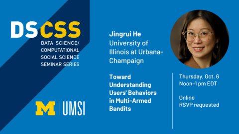Data Science/Computational Social Science Seminar: Jingrui He | umsi